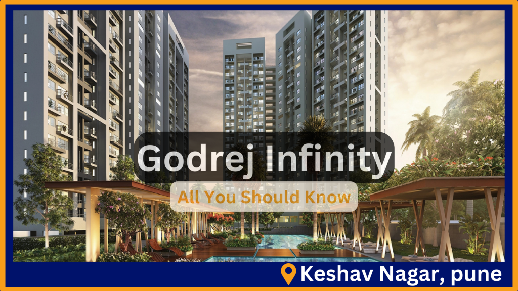 Godrej Infinity Keshav Nagar Pune: All You Need to Know