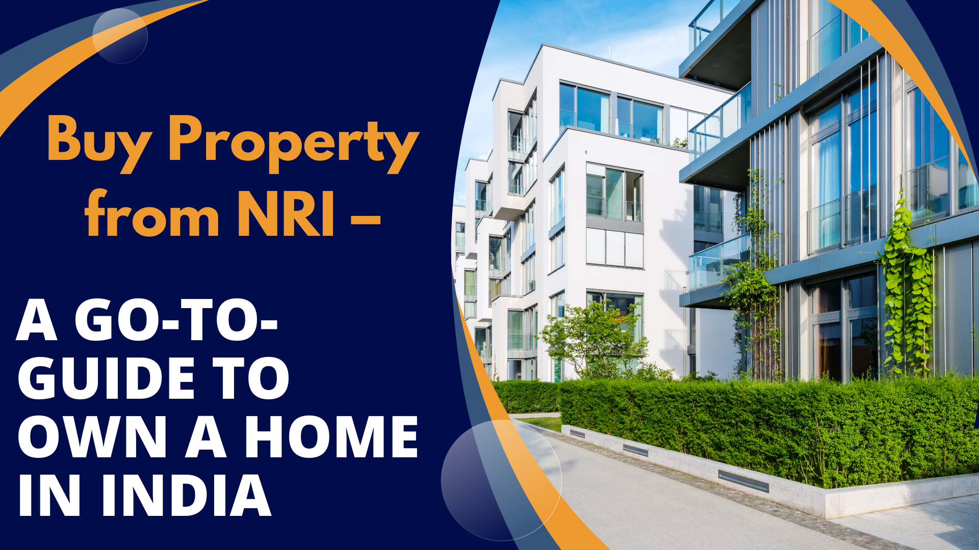 Buy Property from NRI – A Go-To-Guide to Own a Home in India